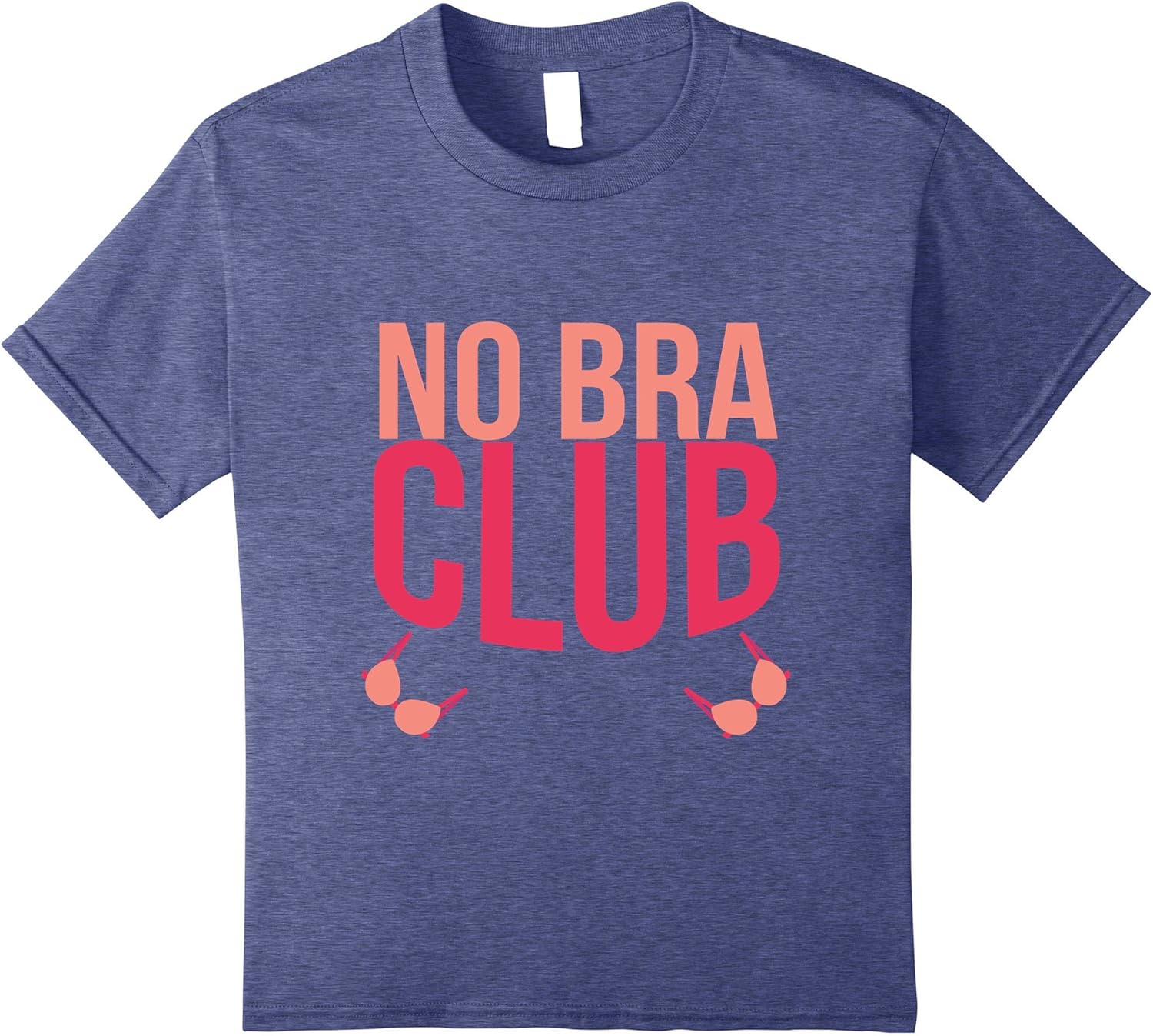 Amazon.com: No Bra Club T-Shirt: Clothing