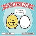 Peep and Egg: I'm Not Hatching: Gehl, Laura, Wan, Joyce: 9780374305420 ...