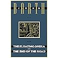 The Floating Opera and The End of the Road by Barth, John