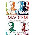 Maoism: A Global History: Lovell, Julia: 9780525656043: Amazon.com: Books