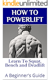 Amazon.com: From Gym Lifter to Competitive Powerlifter: The Beginner's ...