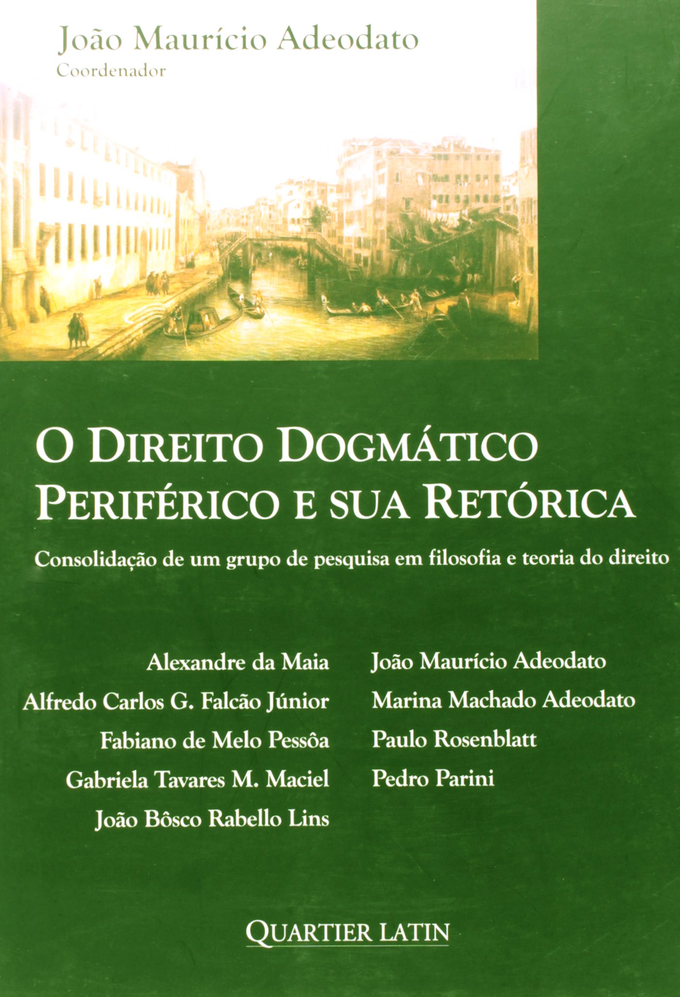 Direito Dogmatico Periferico E Sua Retorica, O PDF Joao Mauricio Adeodato