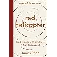 Amazon.com: red helicopter―a parable for our times: Lead Change with ...