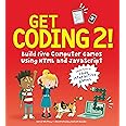 Get Coding 2! Build Five Computer Games Using HTML and JavaScript: Whitney, David, Beedie ...