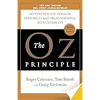 The Oz Principle (Library Edition): Getting Results Through Individual ...
