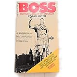 Boss: Richard J. Daley of Chicago: Royko, Mike