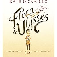 Flora and Ulysses: The Illuminated Adventures: DiCamillo, Kate, Sands ...