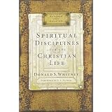 The Life You've Always Wanted: Spiritual Disciplines For Ordinary ...