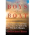 The Boys in the Boat: Nine Americans and Their Epic Quest for Gold at ...