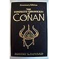 THE COMPLETE CHRONICLES OF CONAN. (CENTENARY EDITION). Hardcover – 2006 ...