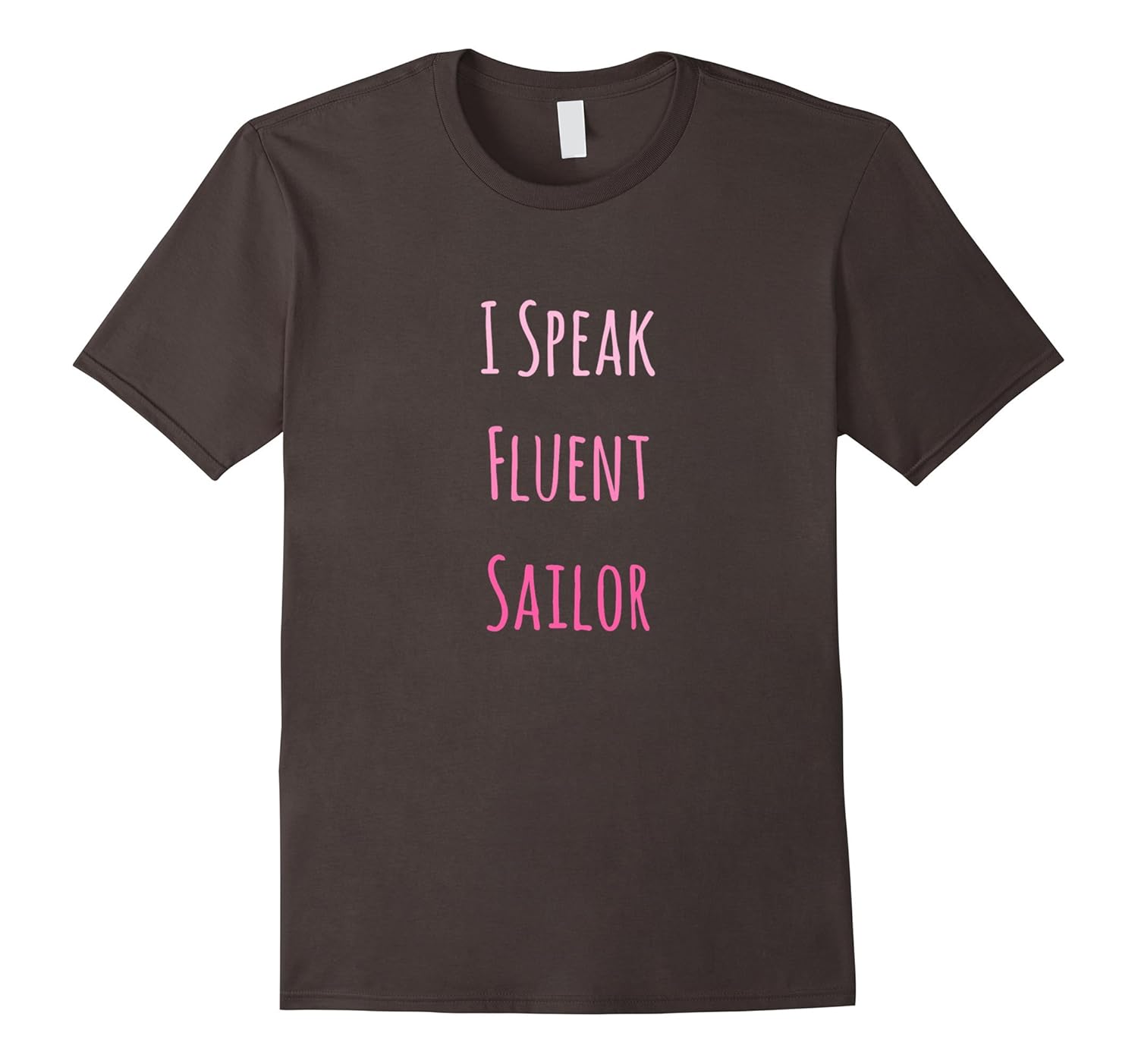 I Speak Fluent Sailor Funny Swear Words T-Shirt-TH – TEEHELEN