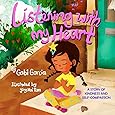 Listening with My Heart: A story of kindness and self-compassion: Gabi ...
