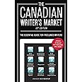 The Canadian Writer's Market, 19th Edition: The Essential Guide for ...