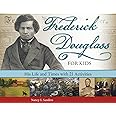 Frederick Douglass for Kids: His Life and Times, with 21 Activities (41 ...
