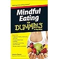 Mindful Eating For Dummies: Dawn, Laura: 9781118877685: Amazon.com: Books
