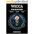 Amazon.com: Wicca: A Year and A Day in Magick: The Complete Beginners ...
