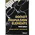 Rocket Propulsion Elements: George P. Sutton, Oscar Biblarz ...