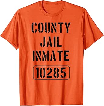 Amazon.com: County Jail Shirt | Prison Inmate Novelty Tee: Clothing