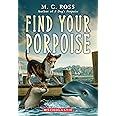 Find Your Porpoise: Ross, M. C.: 9781339019833: Amazon.com: Books