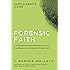 Forensic Faith: A Homicide Detective Makes the Case for a More ...