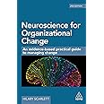 Neuroscience for Organizational Change: An Evidence-based Practical ...