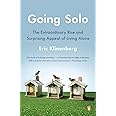 Going Solo: The Extraordinary Rise and Surprising Appeal of Living ...
