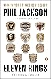 Eleven Rings: The Soul of Success: Jackson, Phil, Delehanty, Hugh ...