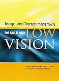 Low Vision Rehabilitation: A Practical Guide for Occupational ...