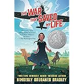 The War that Saved My Life: (Newbery Honor Award Winner): Bradley ...