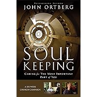 Soul Keeping Curriculum Kit: Caring for the Most Important Part of You ...
