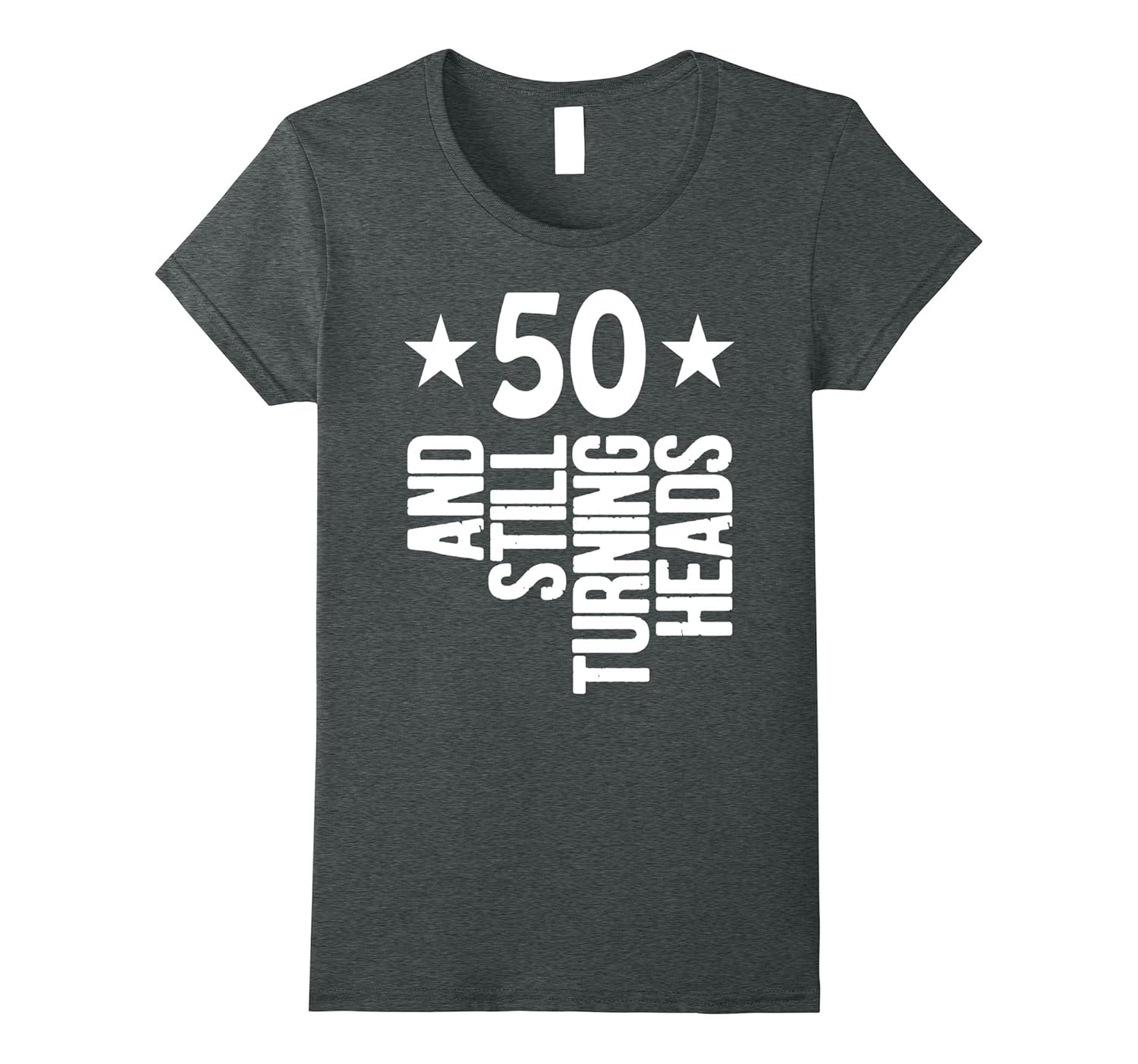 50 Years Old & Turning Heads Shirt Funny 50th Birthday Gift
