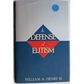 In Defense of Elitism: Why I'm Better Than You and You are Better Than ...