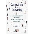 Connections Are Everything: A College Student's Guide to Relationship ...