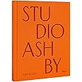 Studio Ashby: Home Art Soul: Ashby, Sophie, Astley, Amy: 9780847899975 ...