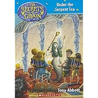 Under The Serpent Sea (Secrets Of Droon - 12) (The Secrets of Droon ...