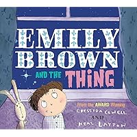Emily Brown and the Thing: Cowell, Cressida, Layton, Neal ...