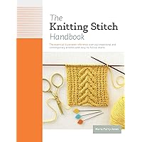 The Knitting Stitch Handbook: Over 250 Traditional and Contemporary ...