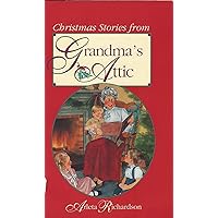 Christmas Stories from Grandma's Attic: Richardson, Arleta ...