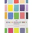 The Color Collector's Handbook: A Journal for Discovering the Colors in ...