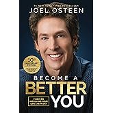 Become a Better You: 7 Keys to Improving Your Life Every Day: Osteen, Joel, Osteen, Joel ...