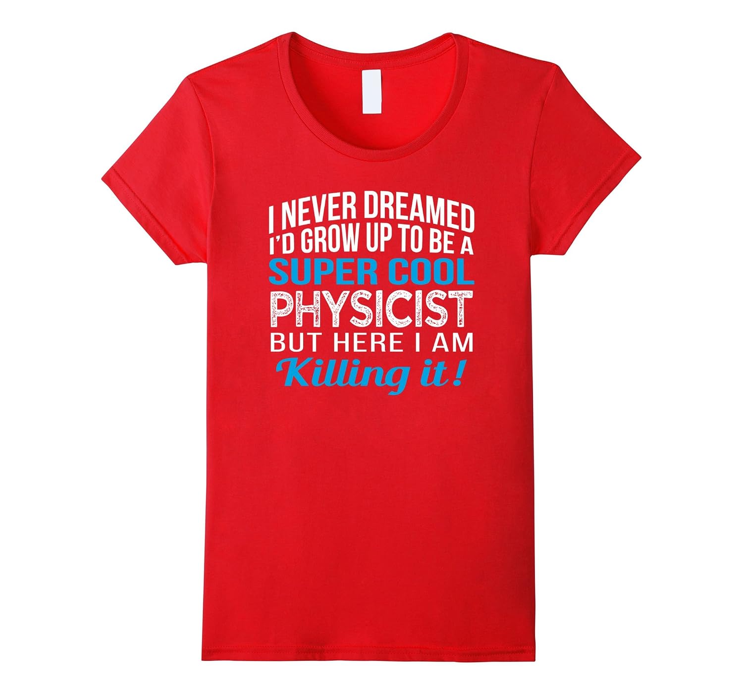 Super Cool Physicist Funny Gift T Shirt-4LVS