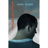 Amazon.com: Trigger: 9781582349206: Vaught, Susan: Books
