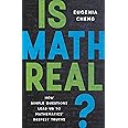 Is Math Real?: How Simple Questions Lead Us to Mathematics’ Deepest ...