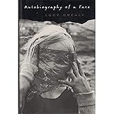 Amazon.com: Autobiography Of A Face: 9780544837393: Grealy, Lucy ...