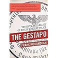 The Gestapo: The Myth and Reality of Hitler's Secret Police: McDonough ...