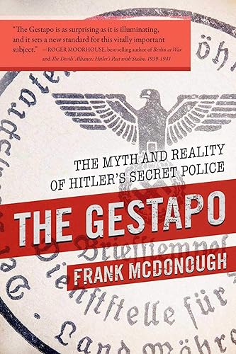 The Gestapo: The Myth and Reality of Hitler's Secret Police in Dubai ...