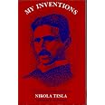 My Inventions: The Autobiography of Nikola Tesla: Tesla, Nikola ...