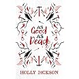 As Good As Dead Collector's Edition (A Good Girl’s Guide to Murder ...