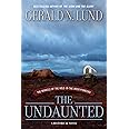 The Undaunted: Lund, Gerald N.: 9781606411919: Amazon.com: Books