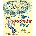 The Very Inappropriate Word: Tobin, Jim, Coverly, Dave: 9780805094749 ...
